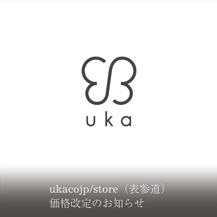 ukacojp/store（表参道）価格改定のお知らせ | トータルビューティーカンパニー uka